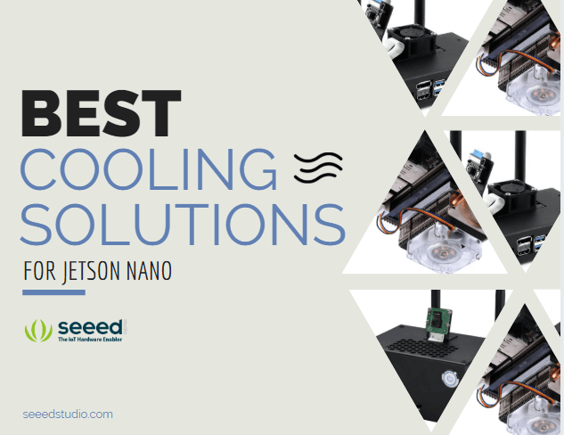 Best Cooling Solutions for your Jetson Nano - Latest News from Seeed Studio