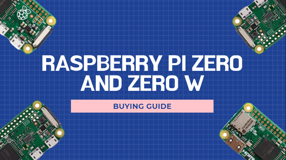 Raspberry Pi Zero and Zero W: Buying Guide - Latest News from Seeed Studio