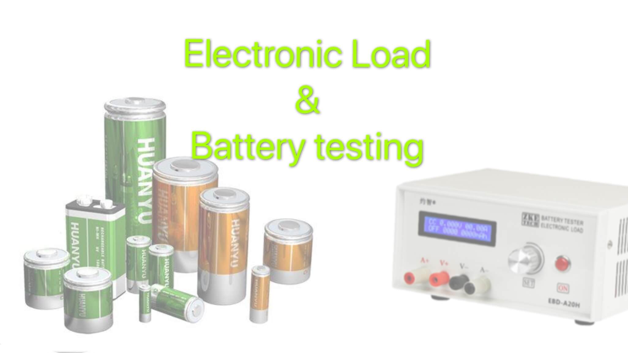 Basic Electronics: Electronic Load and Battery Testing - Latest News ...