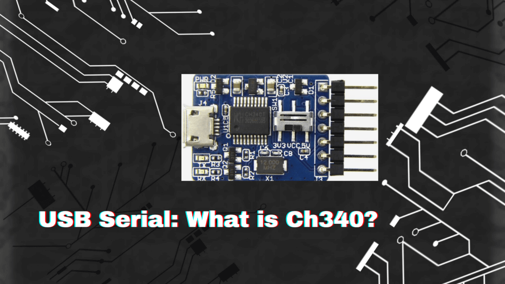 USB Serial: What is Ch340? - Latest News from Seeed Studio