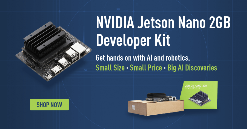 NVIDIA Jetson Nano 2GB, at $59, released at GTC 2020, enables NVIDIA JetPack for developers at a ...