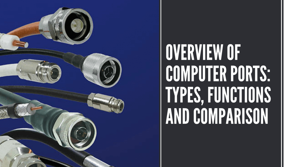 Overview of Computer Ports: Types, Functions and Comparison - Latest ...