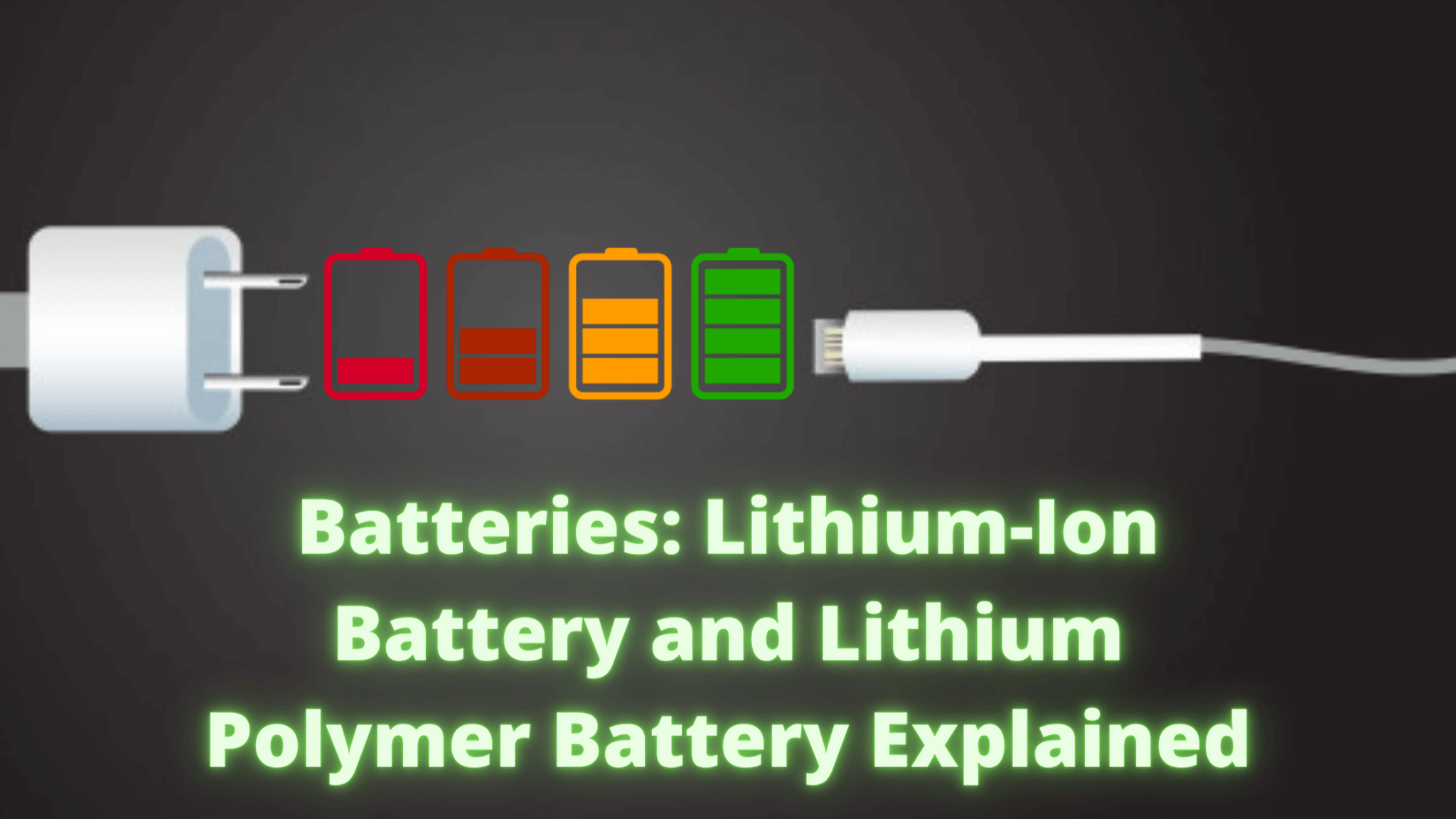 Batteries: Lithium-Ion Battery and Lithium Polymer Battery Explained ...