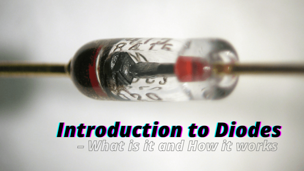 Introduction to Diodes – What is it and How it works - Latest News from ...