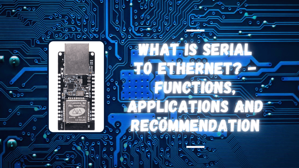 What is Serial to Ethernet? – Functions, Applications and ...