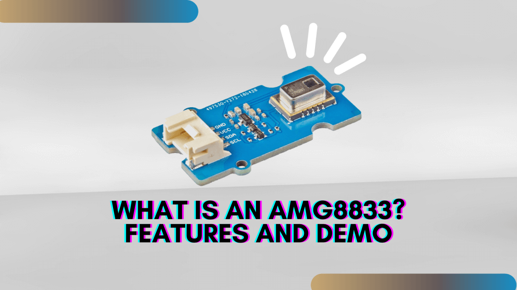 What is an AMG8833? Features and Demo - Latest News from Seeed Studio