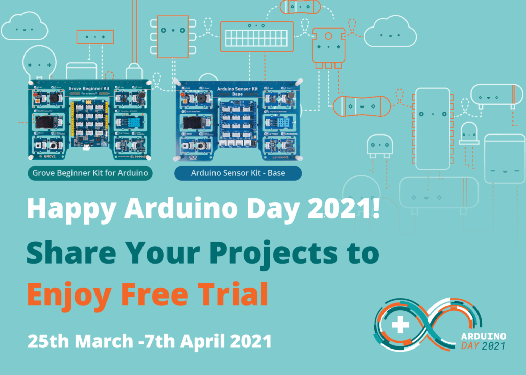 Happy ArduinoDay2021. Free Trial of Arduino Sensor Kit or Grove Beginner Kit for Arduino when ...