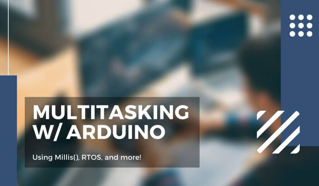 Multitasking with Arduino - Millis(), RTOS & More! - Latest News from ...