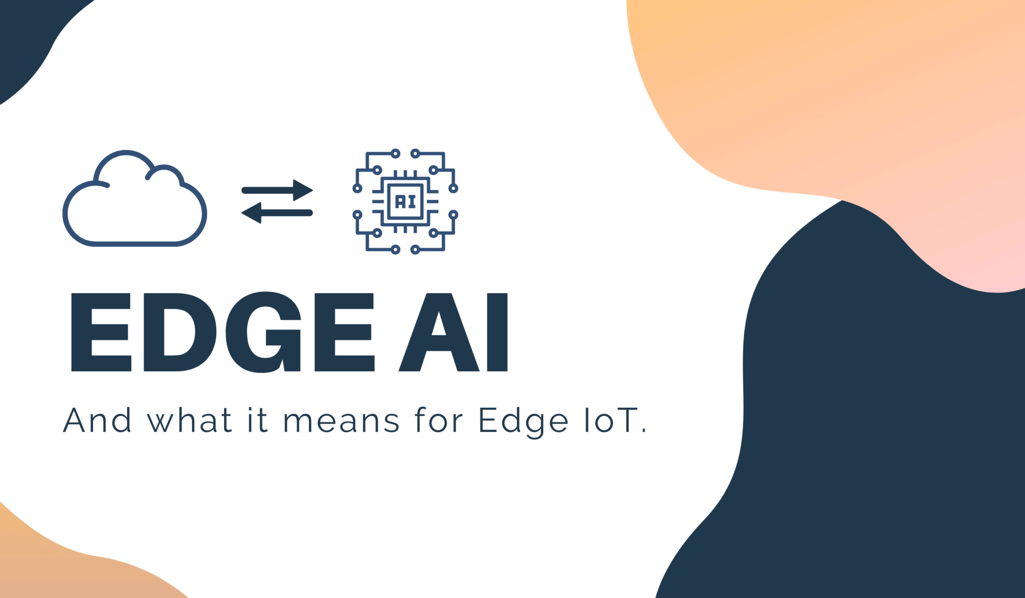 Edge AI 101- What is it, Why is it important, and How to implement Edge ...