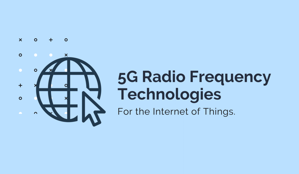 5G RF Technologies for the Internet of Things (IoT) - Latest News from ...