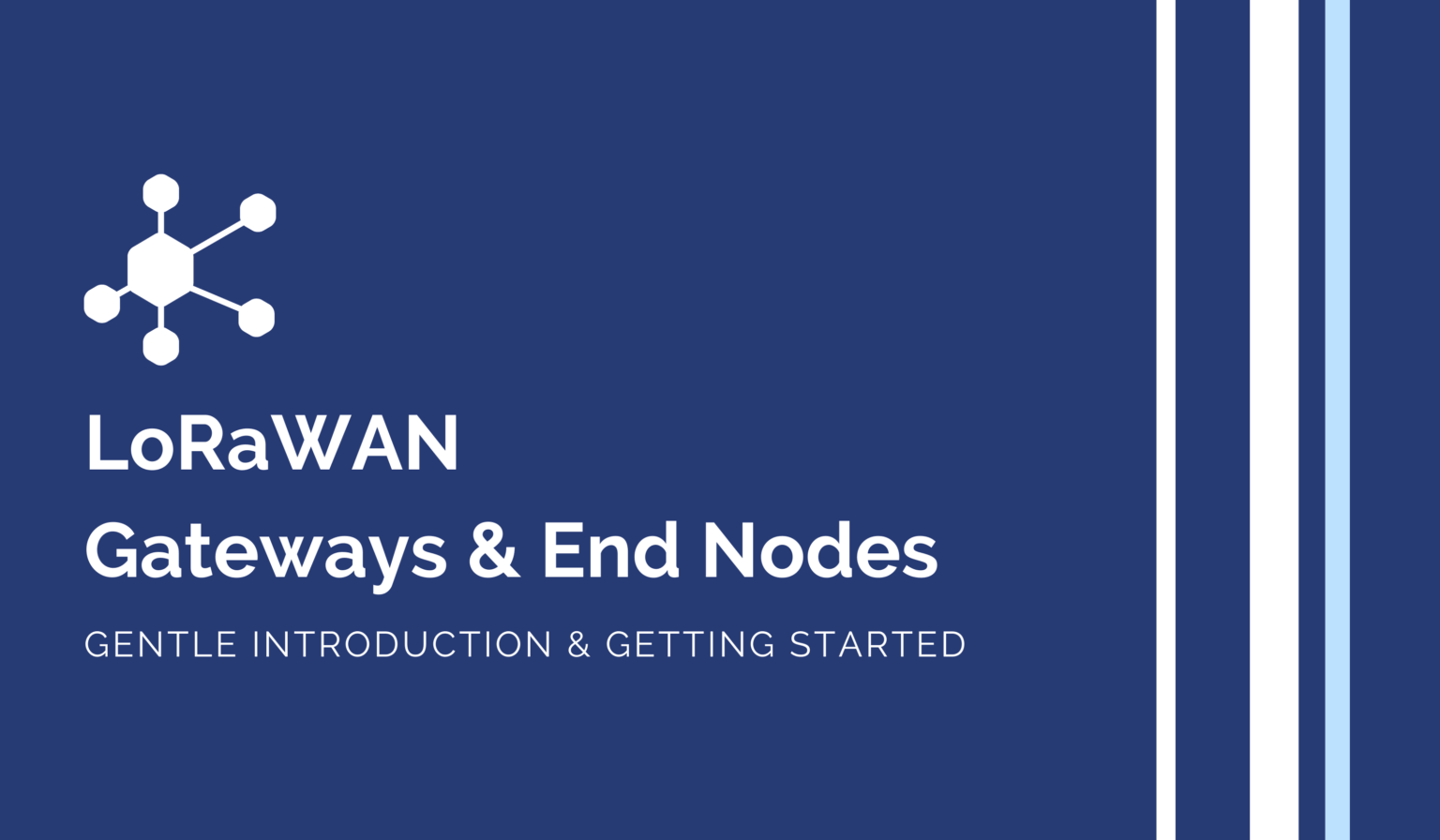 A Gentle Introduction to LoRaWAN Gateways & Nodes - Latest News from ...