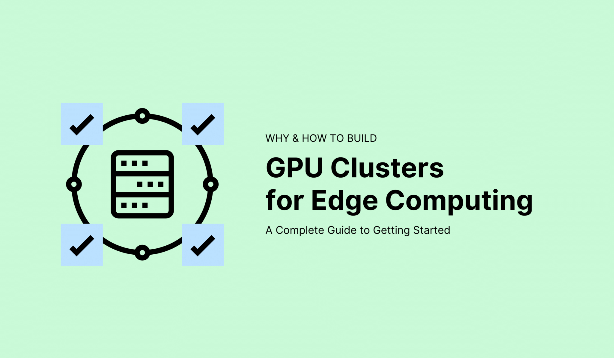 Building Edge GPU Clusters - Edge Computing Guide - Latest News from ...