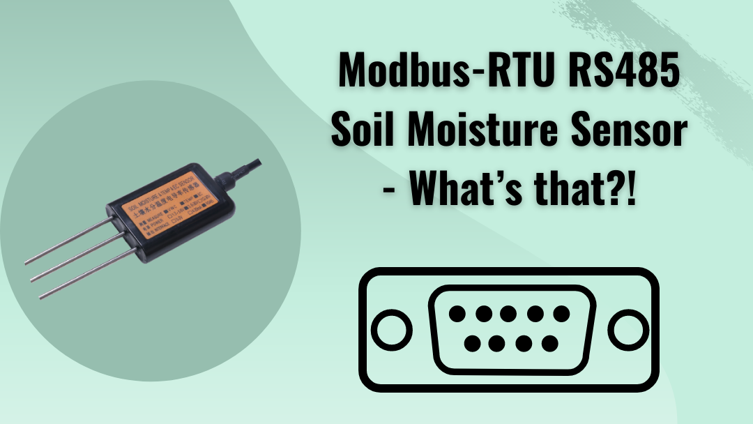 Modbus-RTU RS485 Soil Moisture Sensor - What’s that?! - Latest News ...