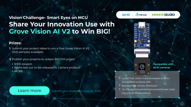 Exploring Smart Eyes on MCU -Join Seeed Vision Challenge to win BIG ...