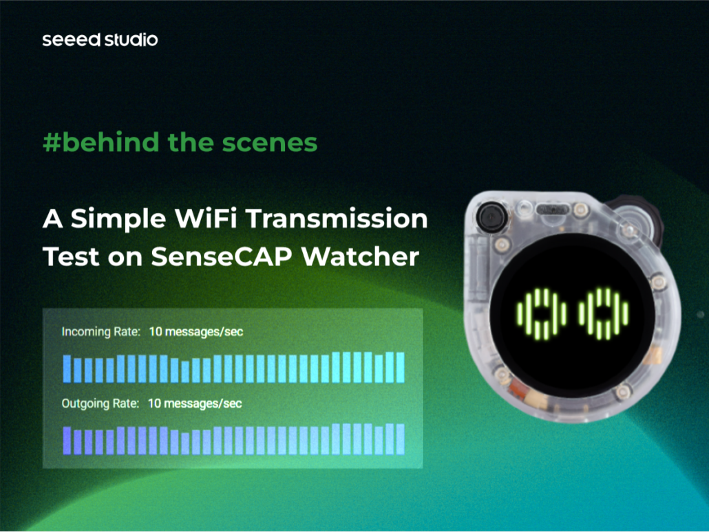 #behind-the-scenes A Simple WiFi Transmission Test on SenseCAP Watcher ...